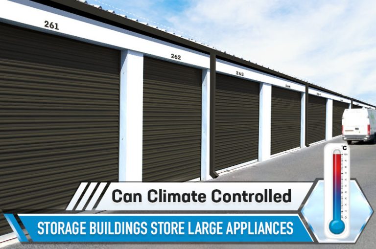 Can Climate Controlled Storage Buildings Store Large Appliances